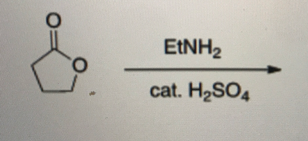 Solved ETNH2 cat. H2SO4 LIAIH CN | Chegg.com