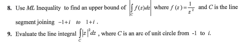 Solved 8. Use ML Inequality to find an upper bound of | Chegg.com