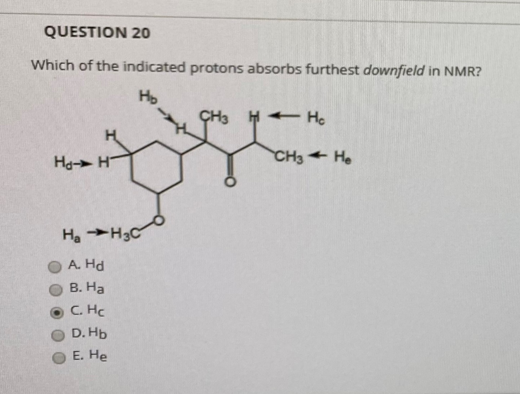 Solved QUESTION 20 Which of the indicated protons absorbs | Chegg.com