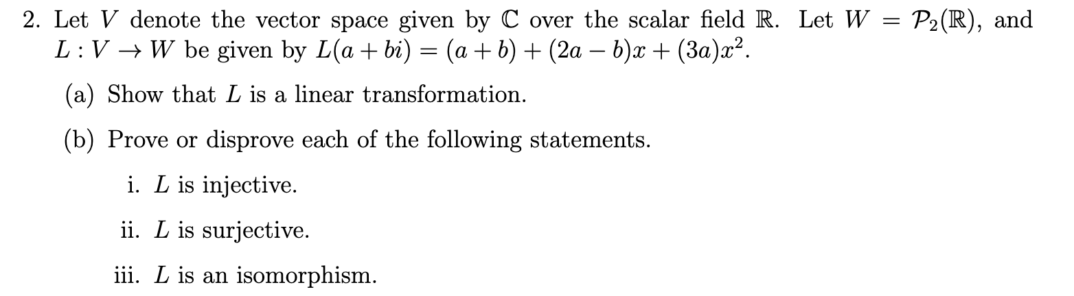 Solved 2. Let V denote the vector space given by C over the | Chegg.com