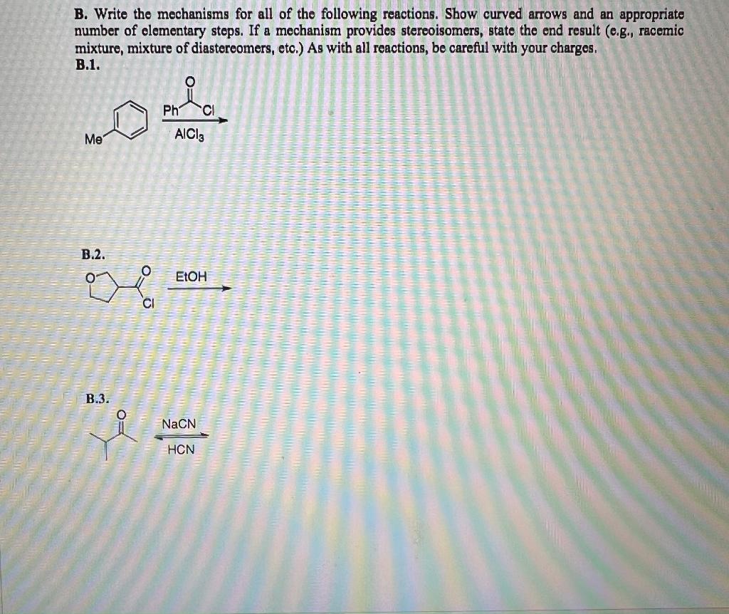 Solved B. Write the mechanisms for all of the following | Chegg.com