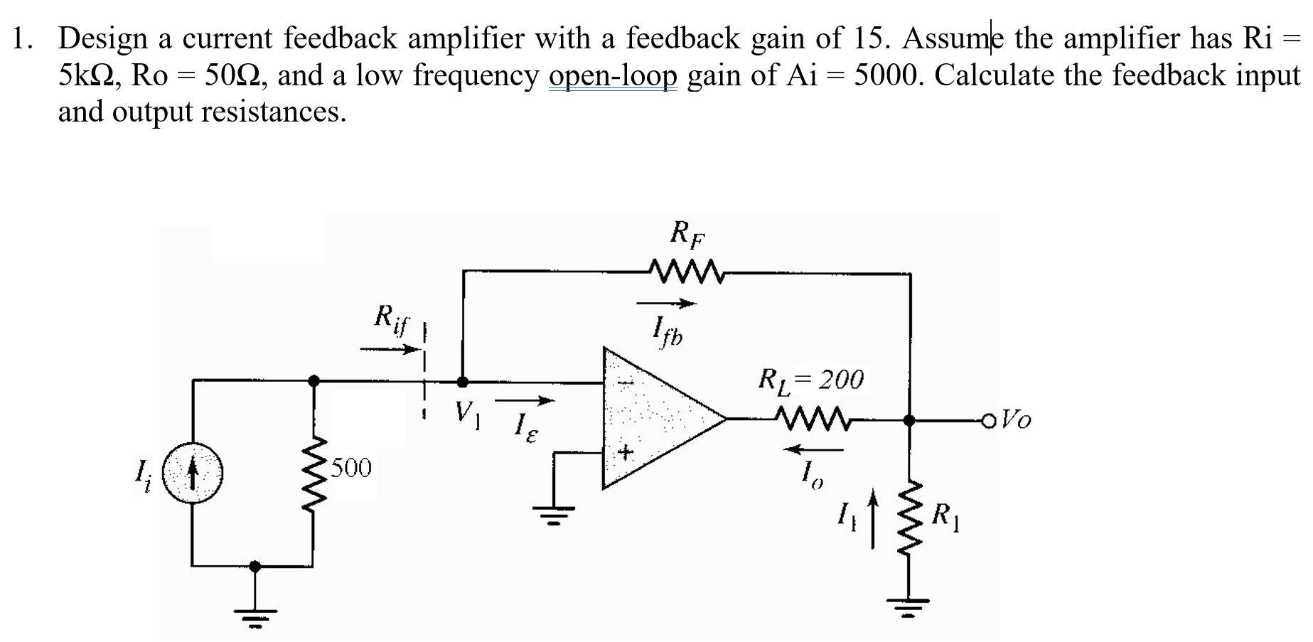 Solved 1. Design a current feedback amplifier with a | Chegg.com