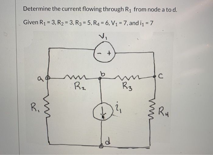 Solved Determine the current flowing through R1 from node a | Chegg.com