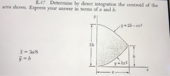 Solved 5.4 Determine by direct integration the centroid of | Chegg.com
