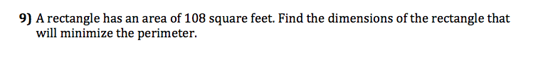 Solved 9) A rectangle has an area of 108 square feet. Find | Chegg.com