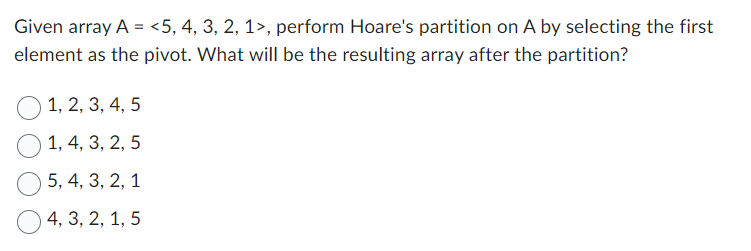 Solved Given array A= , ﻿perform Hoare's partition | Chegg.com