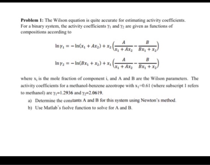 Solved Problem 1: The Wilson equation is quite accurate for | Chegg.com