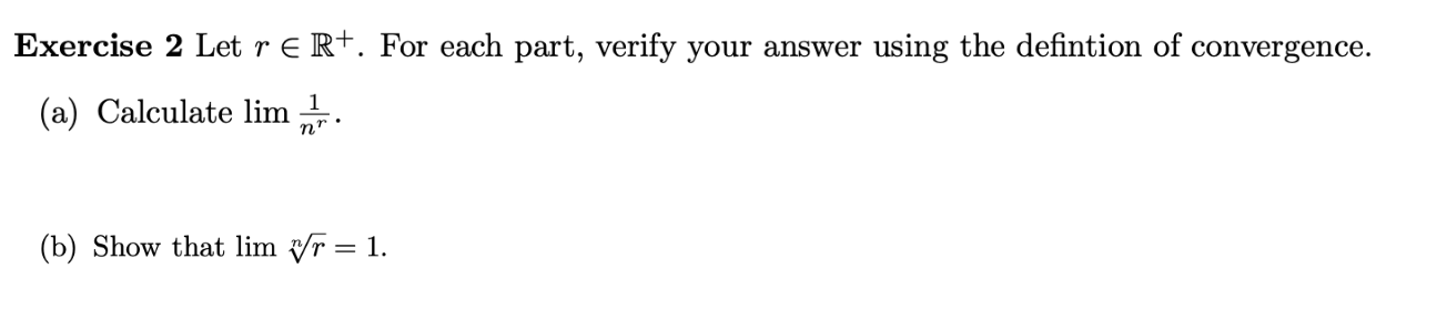 Solved Exercise 2 Let r∈R+. For each part, verify your | Chegg.com