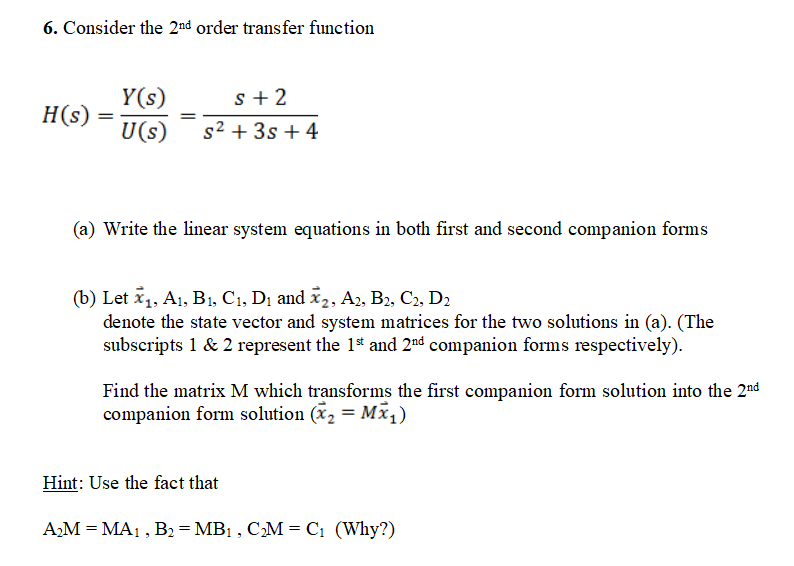 Solved 6. Consider the 2nd order transfer function s+ 2 H(s) | Chegg.com
