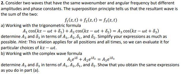Solved 2. Consider two waves that have the same wavenumber | Chegg.com