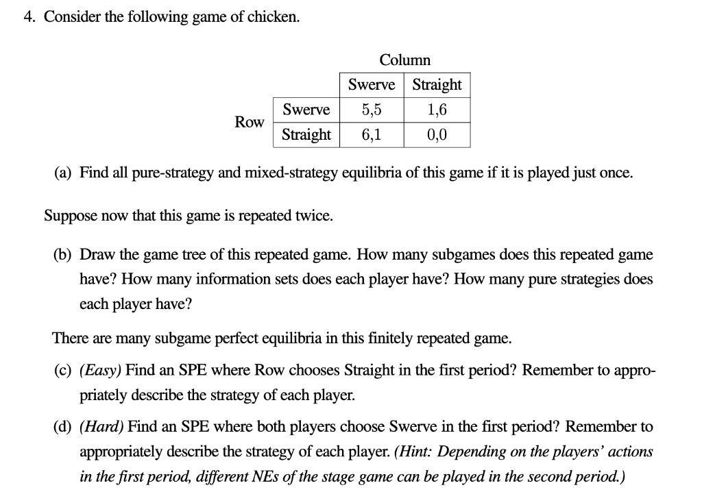 Solved 4. Consider the following game of chicken. (a) Find | Chegg.com