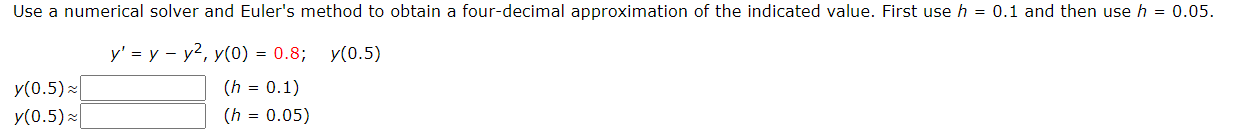Solved Use a numerical solver and Euler's method to obtain a | Chegg.com