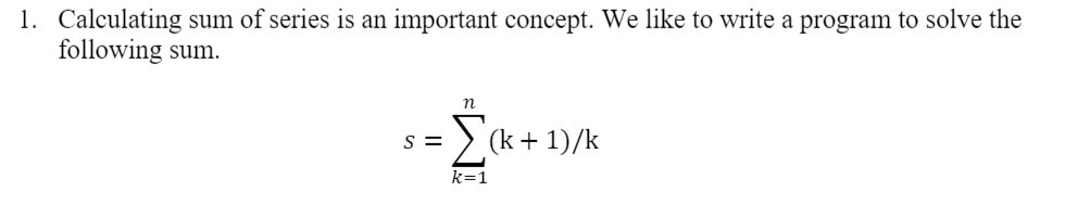 Solved 1. Calculating sum of series is an important concept. | Chegg.com