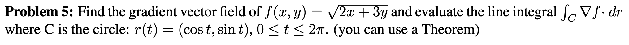 Solved Problem 5: Find the gradient vector field of | Chegg.com