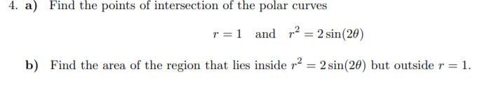 Solved a) Find the points of intersection of the polar | Chegg.com