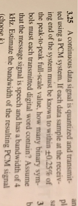 Solved an 3.25 A continuous data signal is quantized and | Chegg.com