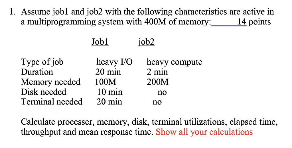 Solved 1. Assume jobl and job2 with the following | Chegg.com