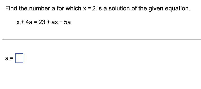 Solved Find the number a for which x=2 is a solution of the | Chegg.com