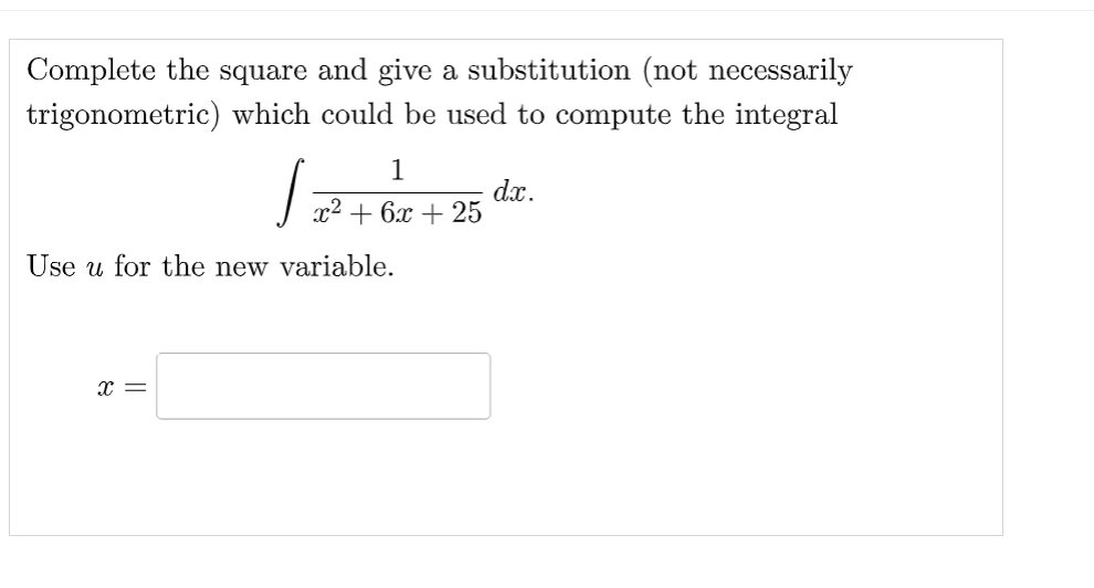 Solved Complete the square and give a substitution (not | Chegg.com