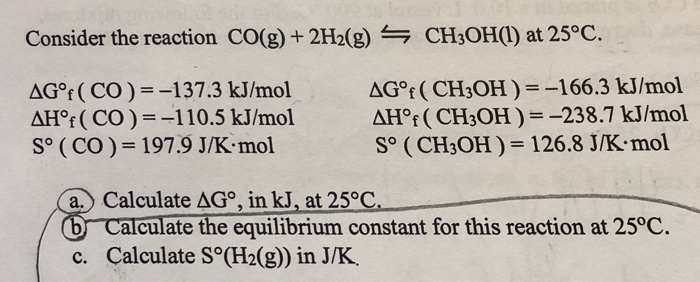 Solved Consider the reaction CO(g) + 2H2(g) ? CH3OH(l) at | Chegg.com