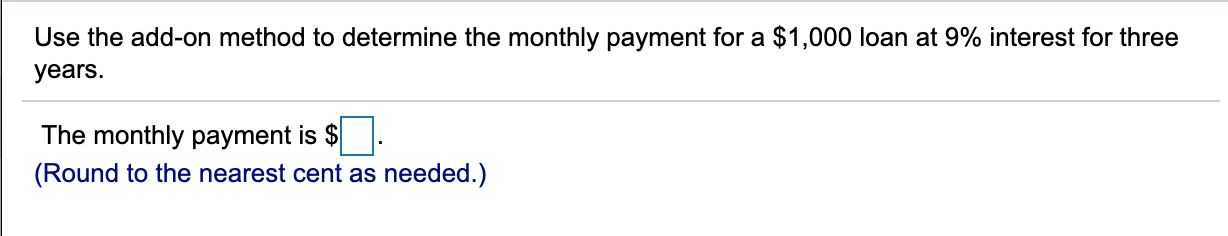 Solved Use the add-on method to determine the monthly | Chegg.com