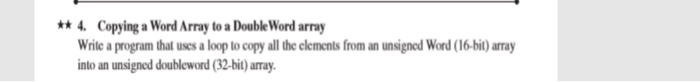 Solved *4. Copying a Word Array to a Double Word array Write | Chegg.com