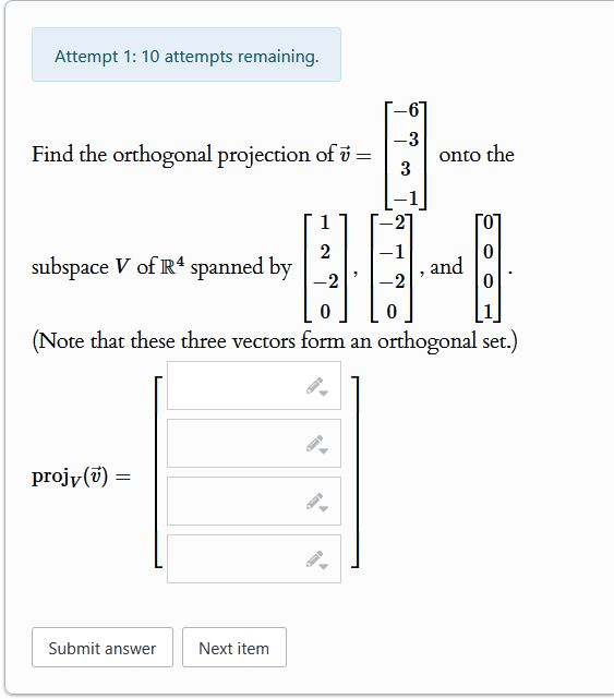 Solved Find the orthogonal projection of ﻿vec(v)=[-6-33-1] | Chegg.com