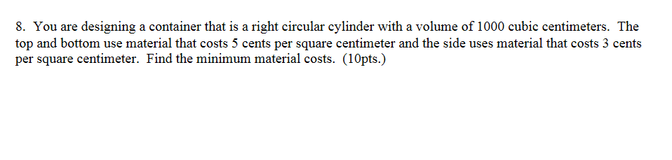 Solved 8. You are designing a container that is a right | Chegg.com