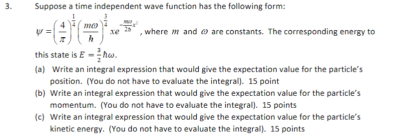Solved Suppose a time independent wave function has the | Chegg.com