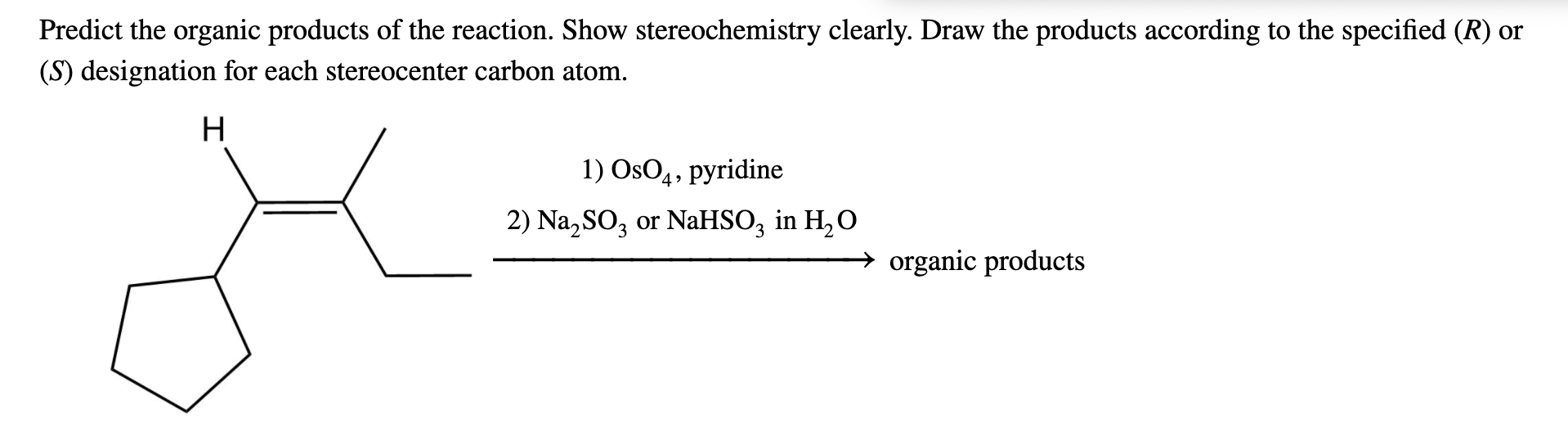 Solved Predict the organic products of the reaction. Show | Chegg.com