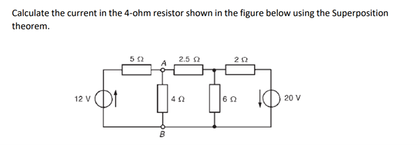 [solved] Calculate The Current In The 4 Ohm Resistor Show