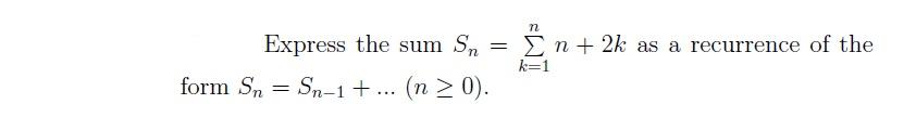 Solved n Express the sum Sn form Sn = Sn-1 + ... (n > 0). En | Chegg.com