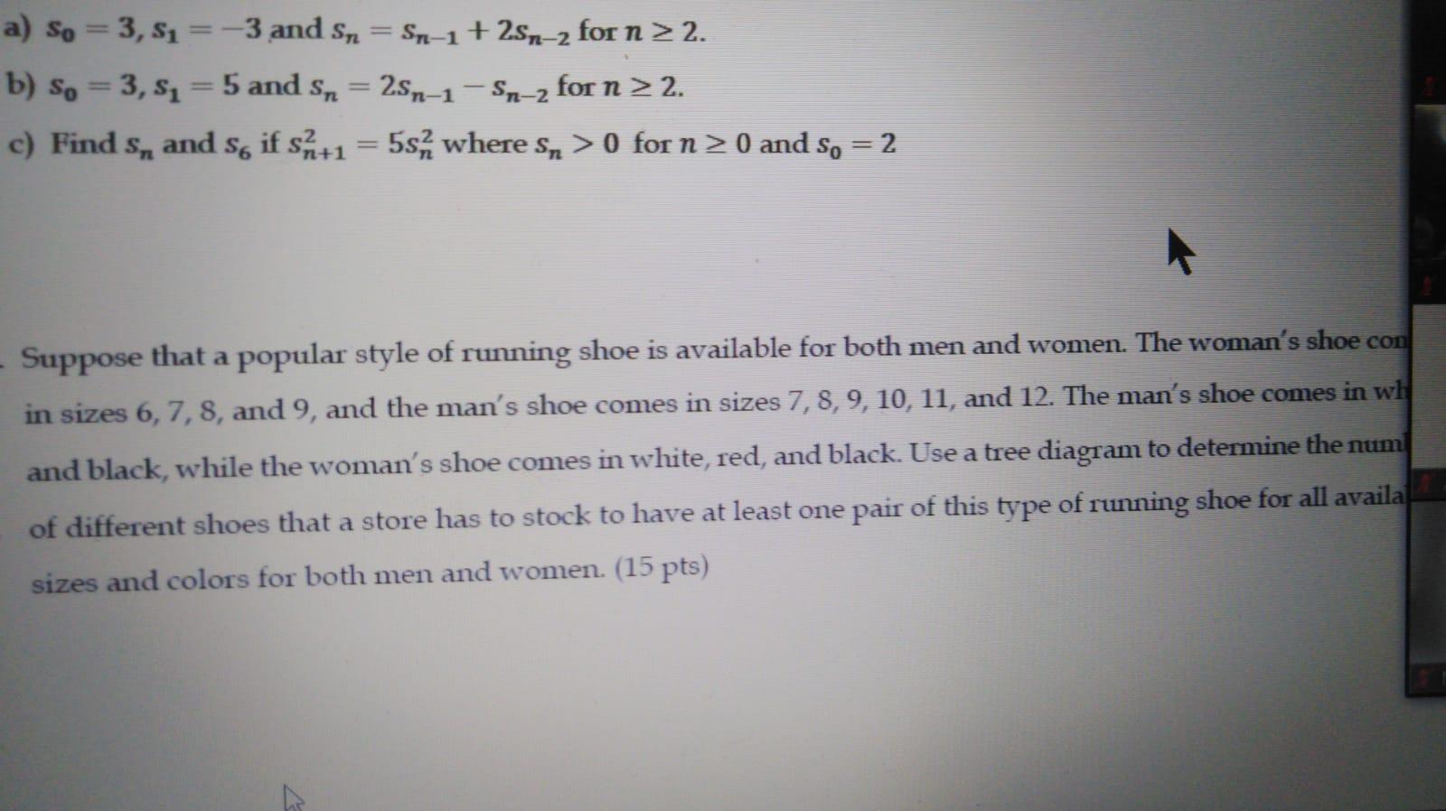 Solved a) So = 3, S1 = -3 and an Sn-1 +2sn-2 for n > 2. b) | Chegg.com
