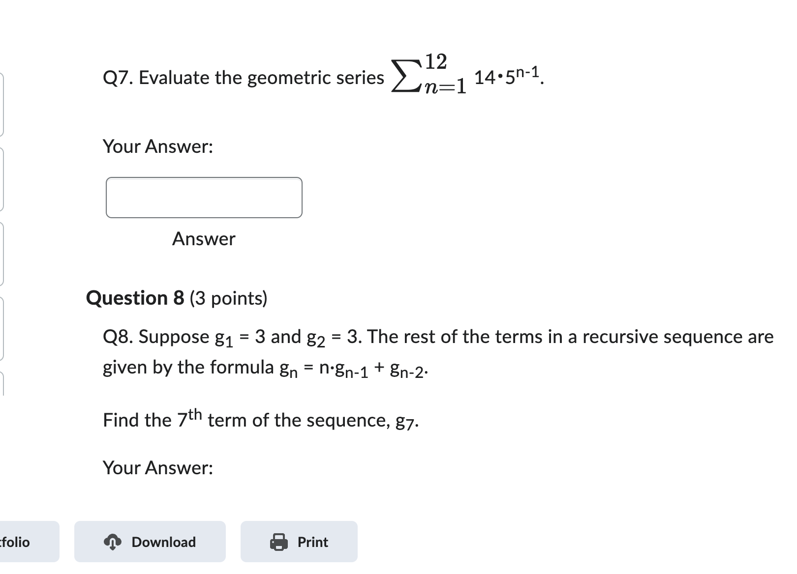 Solved Q7. Evaluate the geometric series ∑n=11214⋅5n−1. Your | Chegg.com