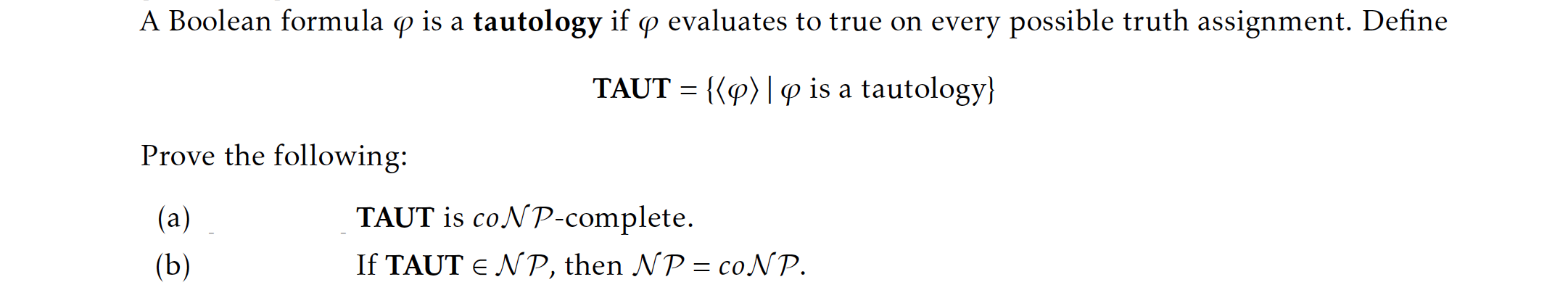 Solved A Boolean formula is a tautology if p evaluates to | Chegg.com