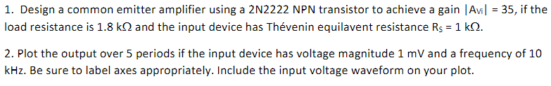 1. Design a common emitter amplifier using a 2N2222 | Chegg.com