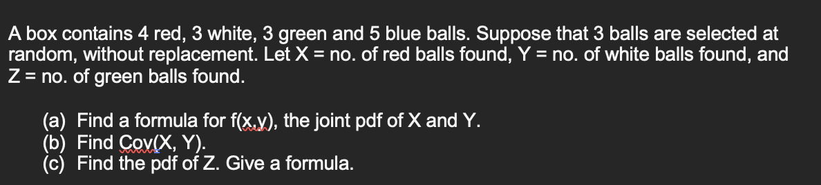 Solved A box contains 4 red, 3 white, 3 green and 5 blue | Chegg.com