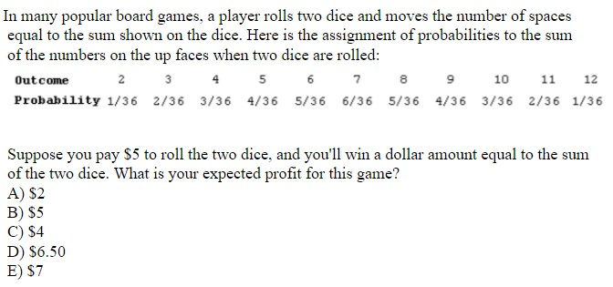 Solved In many popular board games, a player rolls two dice | Chegg.com