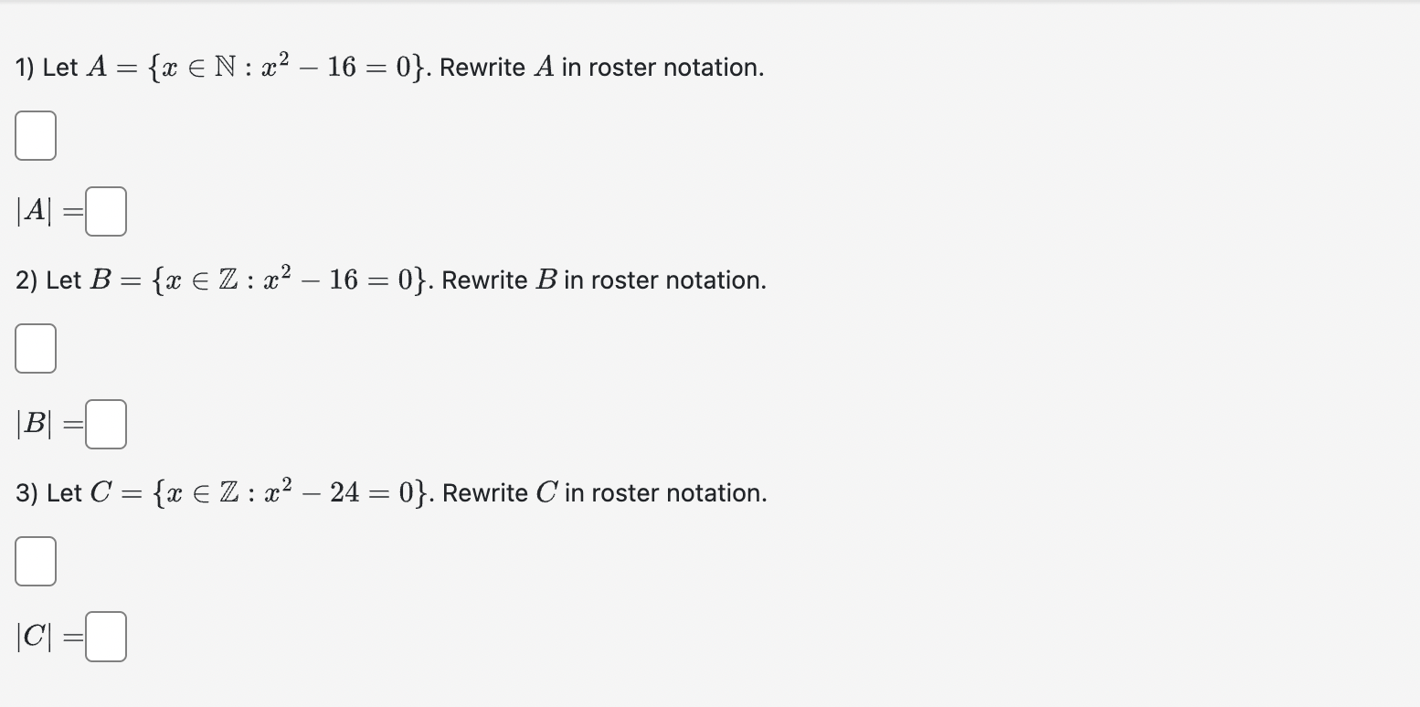 Solved 1) Let A={x∈N:x2−16=0}. Rewrite A in roster notation. | Chegg.com