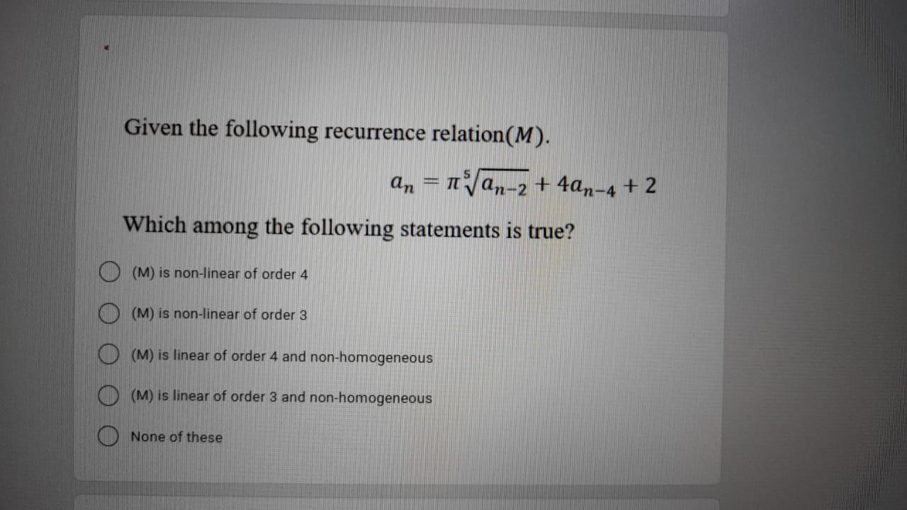 Solved Given the following recurrence relation(M). an = | Chegg.com