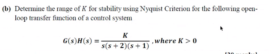 Solved (b) Determine the range of K for stability using | Chegg.com