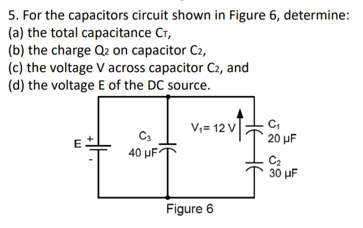 Solved 5. For the capacitors circuit shown in Figure 6, | Chegg.com