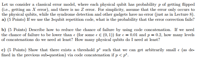 Solved Let us consider a classical error model, where each | Chegg.com