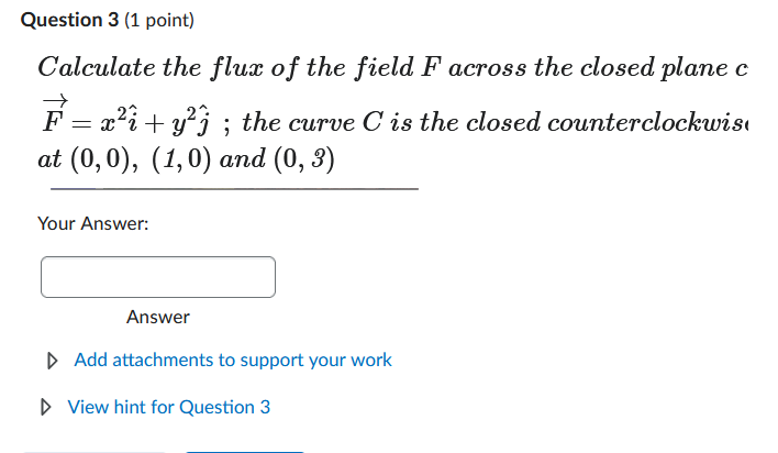 Solved Calculate the flux of the field F across the closed | Chegg.com
