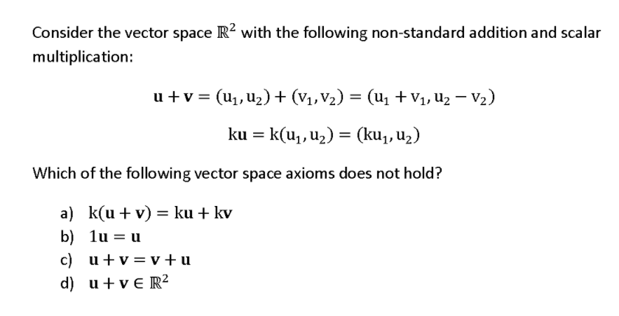 Solved Consider the vector space R2 with the following | Chegg.com