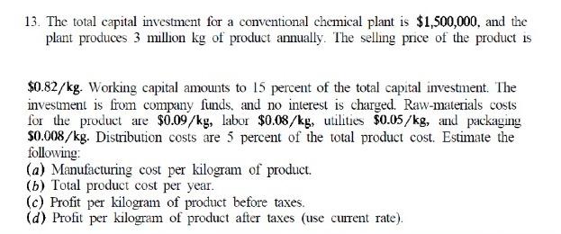 Solved 13. The total capital investment for a conventional | Chegg.com