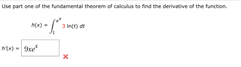 Solved Use part one of the fundamental theorem of calculus | Chegg.com