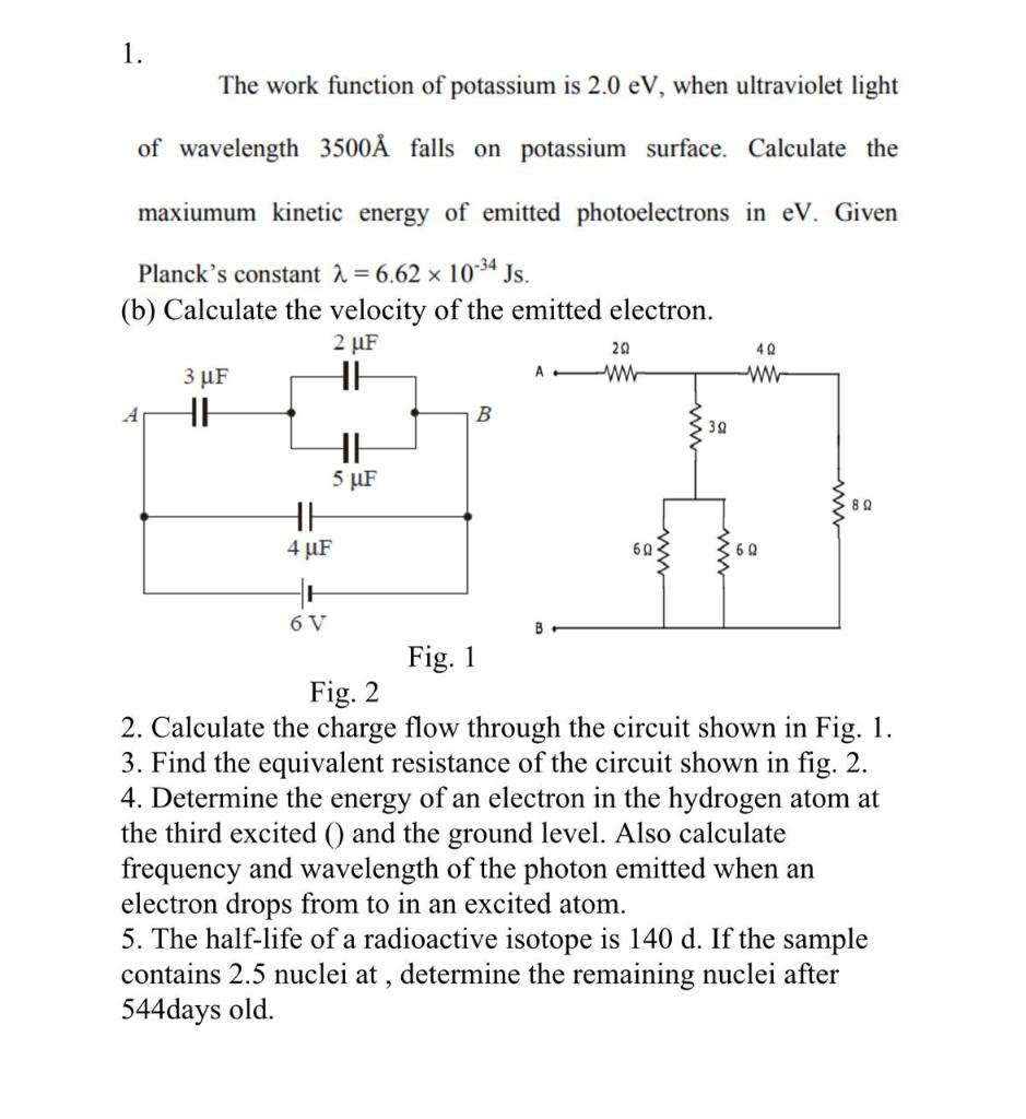 Solved 1. The work function of potassium is 2.0eV, when | Chegg.com