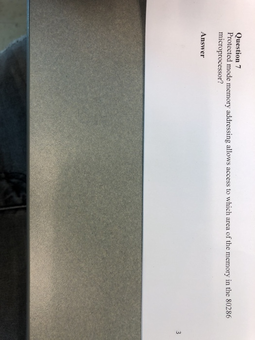 Solved Question 7 Protected mode memory addressing allows | Chegg.com