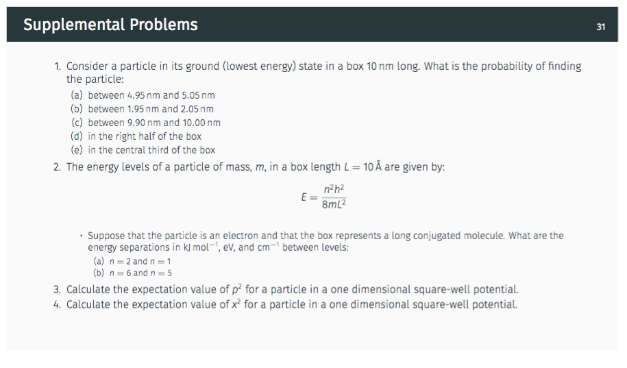 Solved Supplemental Problems 31 1. Consider a particle in | Chegg.com